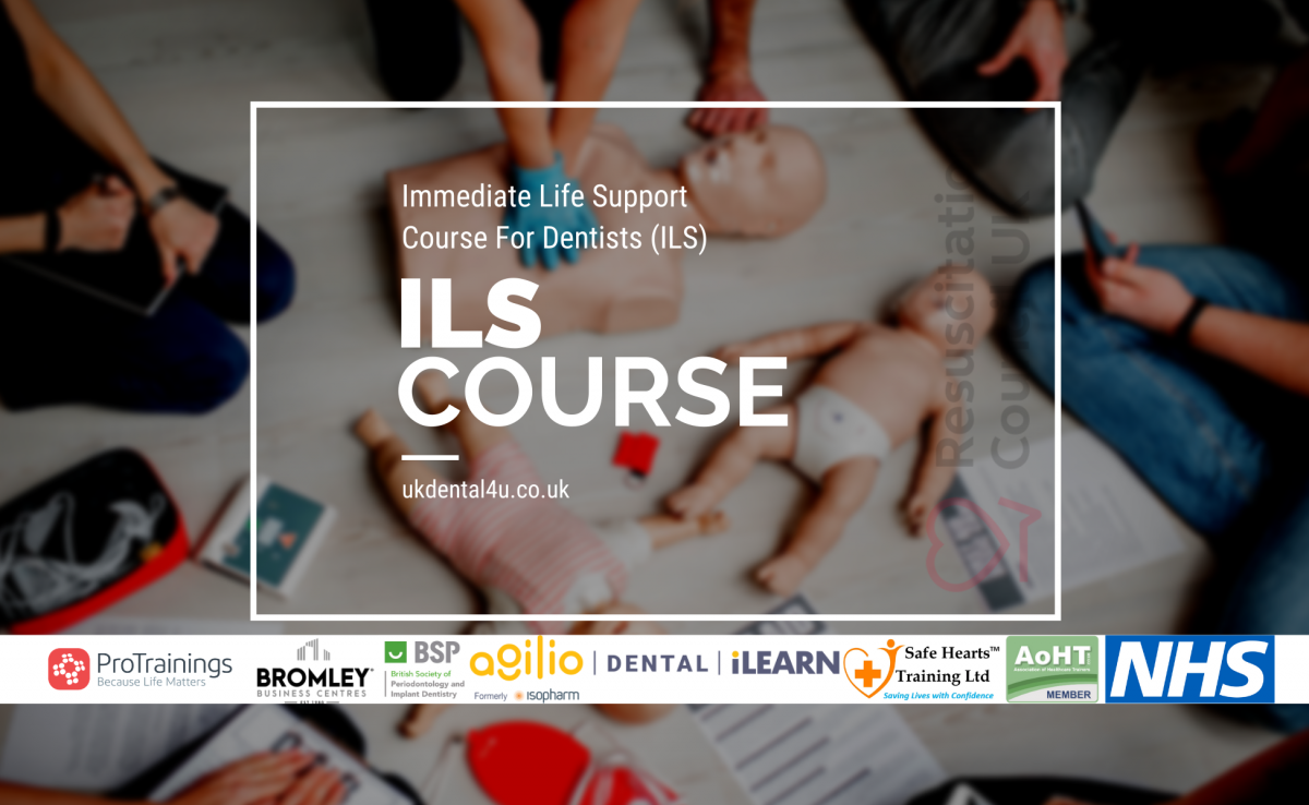 Immediate Life Support (ILS) Level 3 Course – London, UKDENTAL4U ...