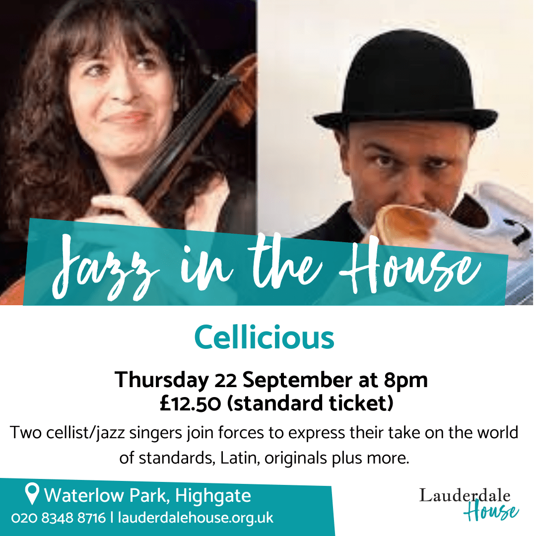 Jazz in the House 2022: Cellicious – Events for LONDON