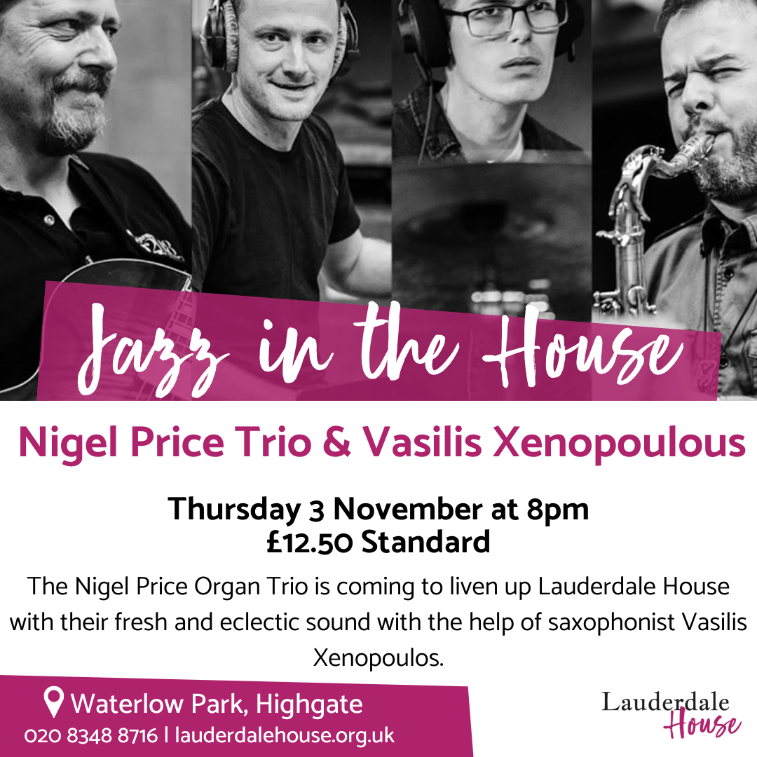Jazz in the House 2022: Nigel Price Organ Trio featuring Vasilis ...