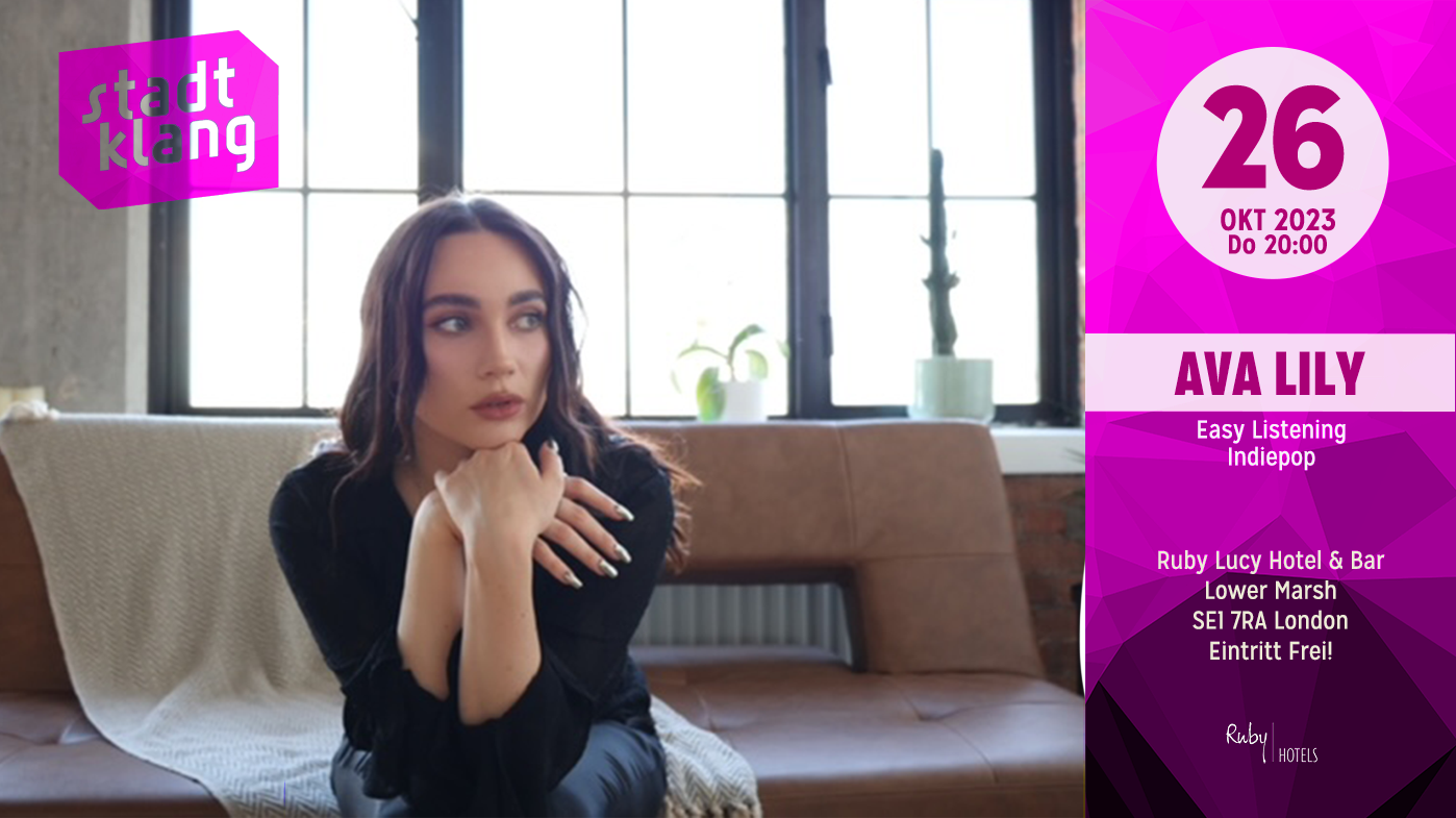 SPOTLIGHT SESSIONS by «stadtklang» with AVA LILY // hosted by: Gareth Eason – Events for LONDON